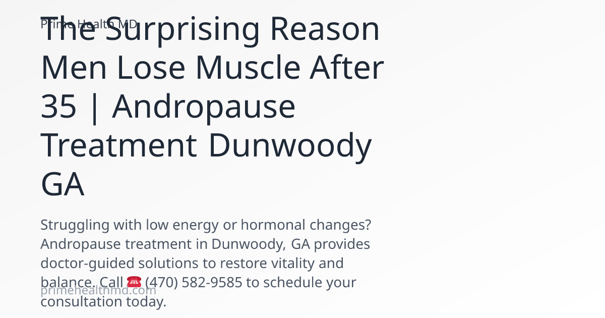 The Surprising Reason Men Lose Muscle After 35 | Andropause Treatment ...