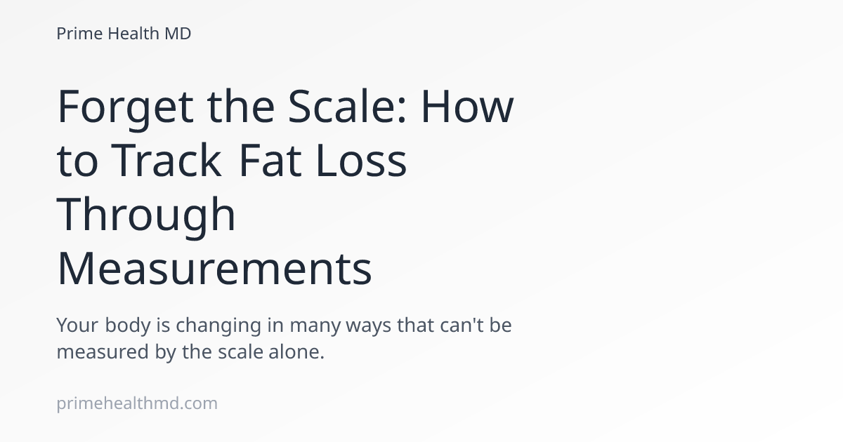 Forget the Scale: How to Track Fat Loss Through Measurements