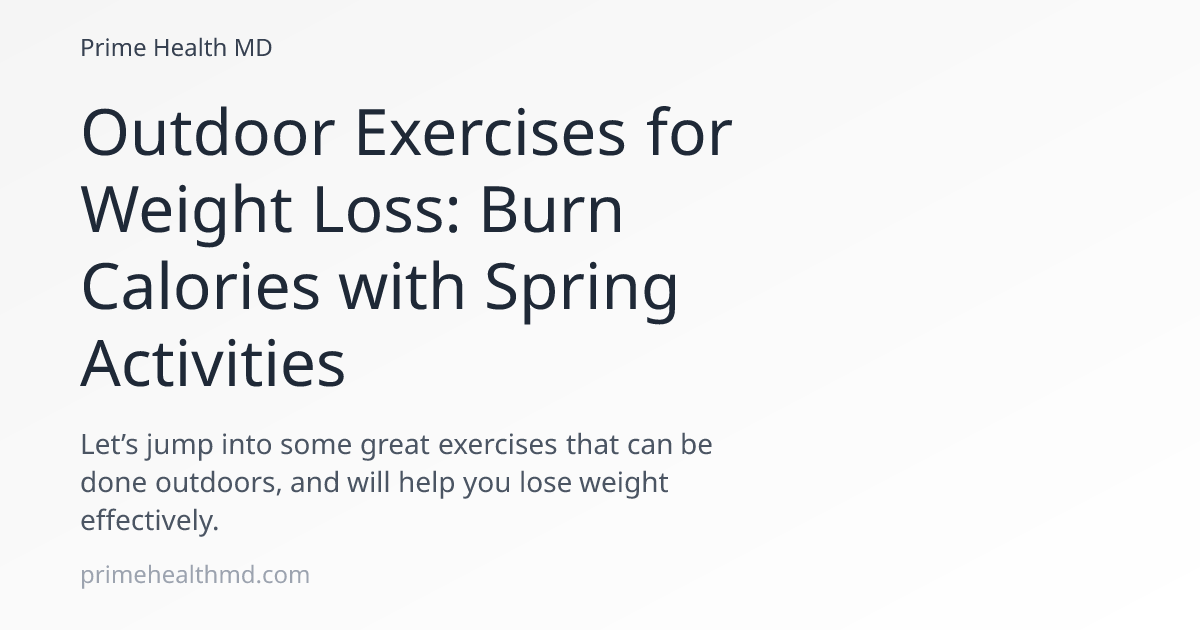 Outdoor Exercises for Weight Loss: Burn Calories with Spring Activities